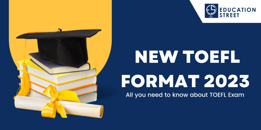Updated TOEFL Format Guidelines for 2023